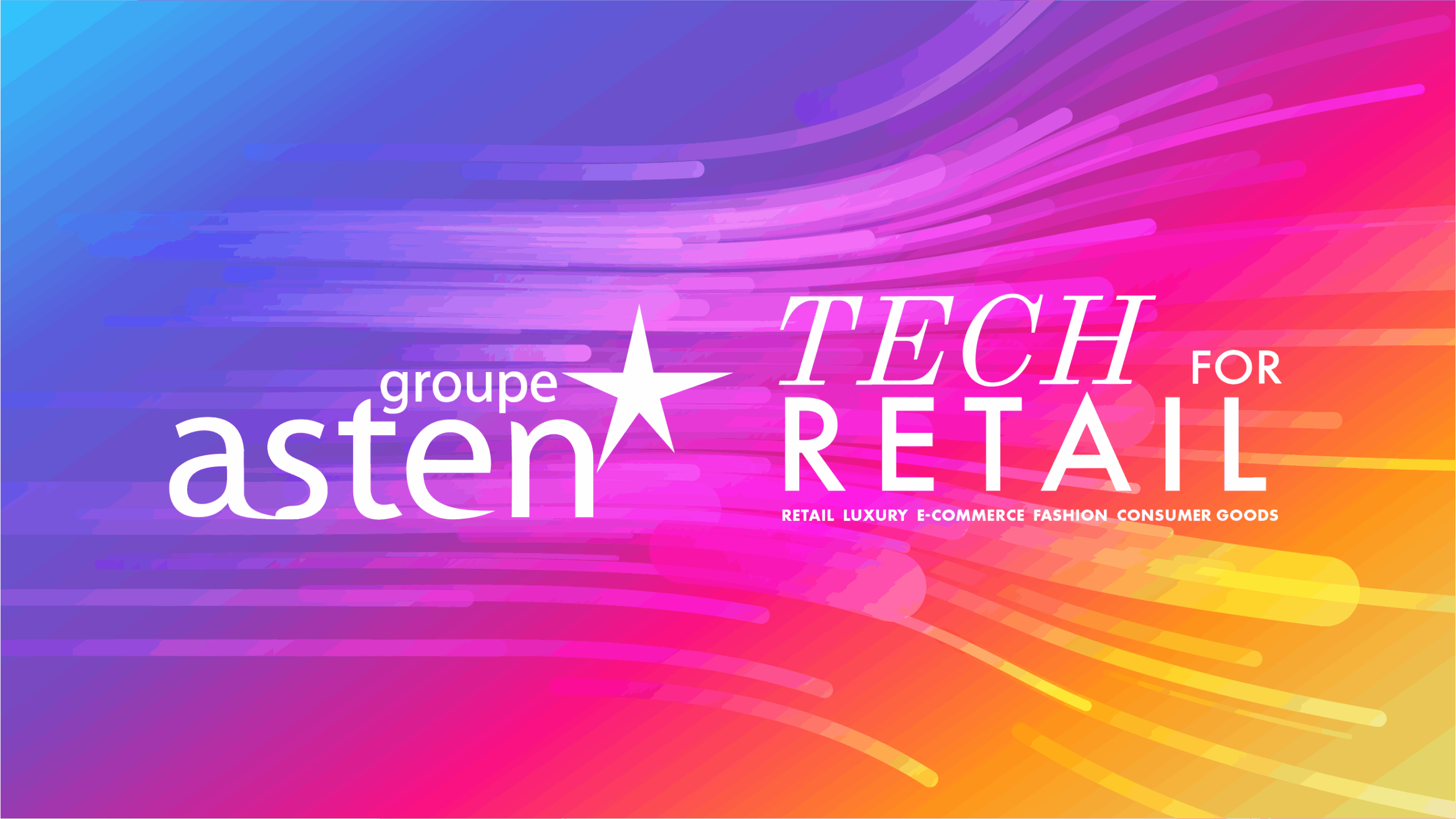 Le Groupe Asten dévoile son expertise à 360 lors de Tech for Retail ...